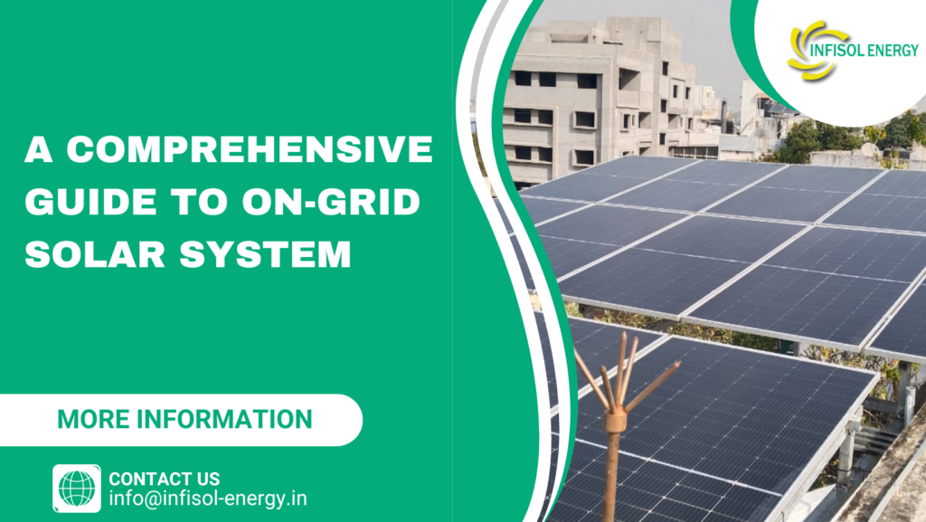 A Comprehensive Guide to On Grid Solar System